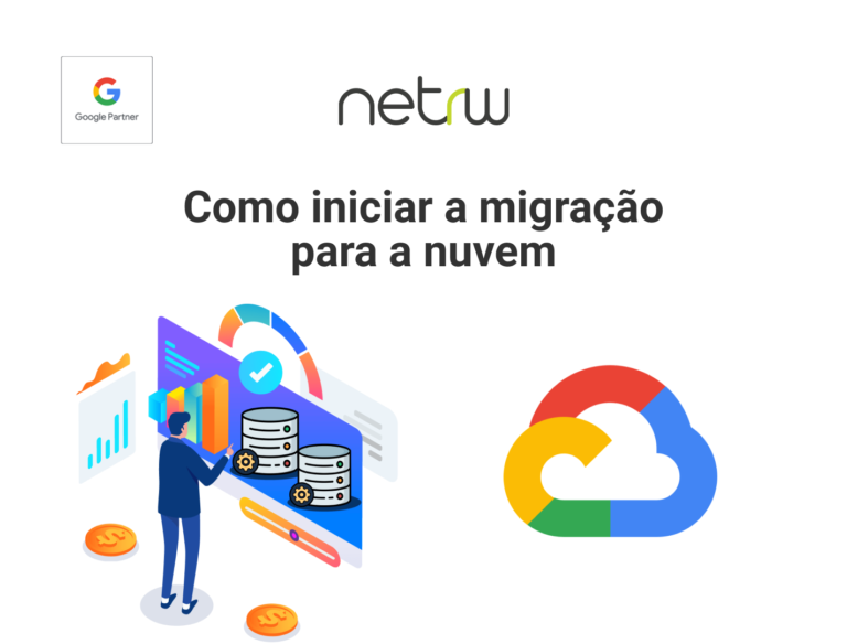 Como iniciar a migração para a nuvem? - Netrw Tecnologia